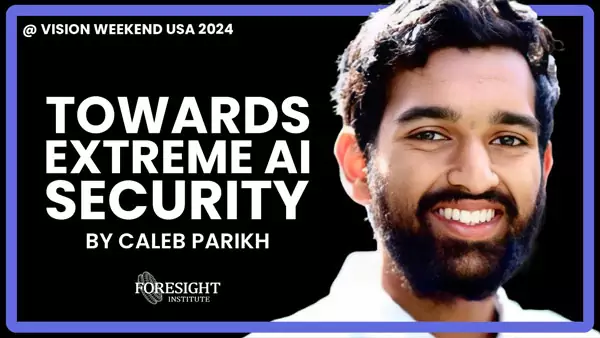 Towards Extreme AI Security @ Vision Weekend US 2024 - Foresight Institute