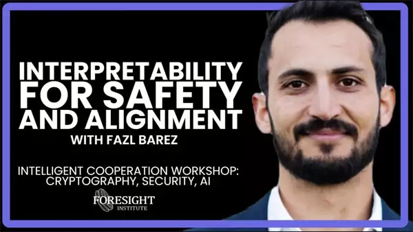 Fazl Barez - Foresight Institute