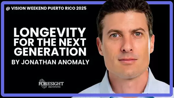 Longevity for the Next Generation @ Vision Weekend 2025, Puerto Rico ...