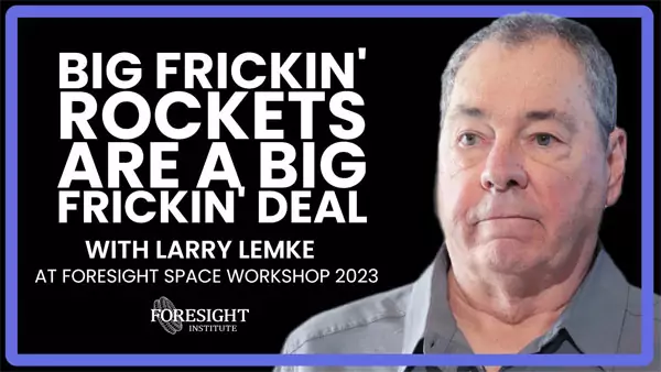 Big Frickin’ Rockets are a Big Frickin’ Deal @ Foresight Space Workshop ...