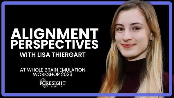 Alignment Perspectives @ WBE Workshop 2023 - Foresight