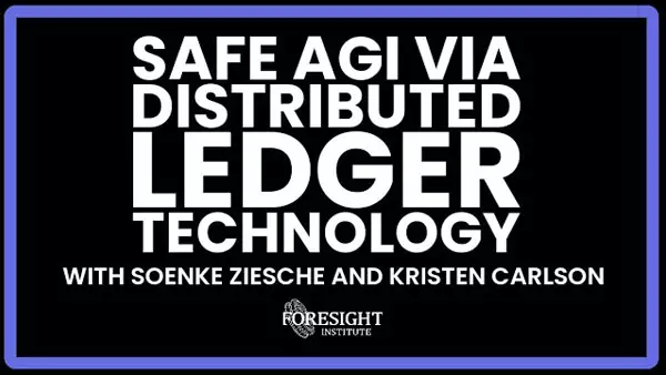 Safe AGI via Distributed Ledger Technology – Toward AI Welfare Science ...