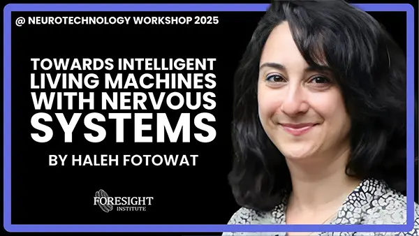 Haleh Fotowat | Towards Intelligent Living Machines with Nervous ...